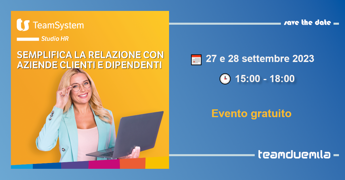 TEAMSYSTEM HR STUDIO 27 e 28 SETTEMBRE 2023